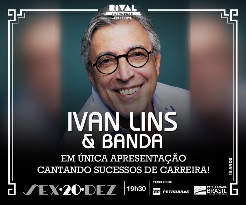 Ivan Lins - sexta - 20/12 - Teatro Rival Refit - Shows - Rio de Janeiro - Boa Diversão - Boa ...
