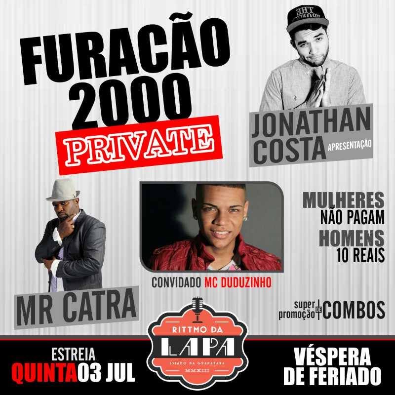 Furacão 2000 Private - quinta - 03/07 - Rittmo da Lapa - Noite - Rio de ...